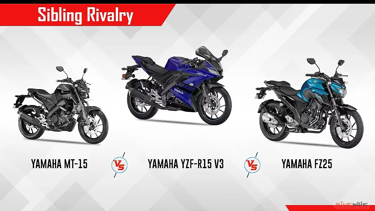 Yamaha MT 15 Vs Yamaha YZF R15 V3 Vs Yamaha FZ25 Sibling Rivalry Yamaha MT 15 Vs Yamaha YZF R15 V3 Vs Yamaha FZ25 Sibling Rivalry