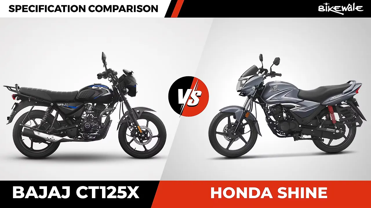 Bajaj CT125X vs Honda Shine: Specification Comparison - BikeWale