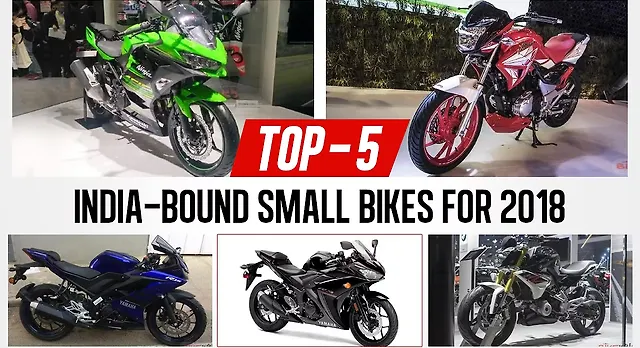 Top 5 India-bound small bikes for 2018 - Bikewale