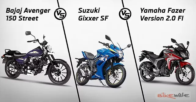 Bajaj Avenger 150 Street vs Suzuki Gixxer SF vs Yamaha Fazer FI: Spec Comparison - BikeWale