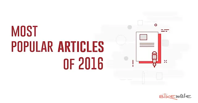 Most popular articles of 2016 - BikeWale