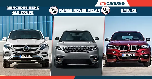 Spec Comparo: Range Rover Velar vs BMW X6 vs Mercedes-Benz GLE Coupe ...