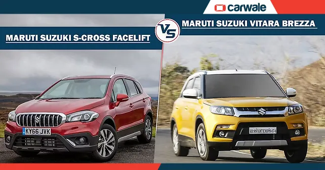 Maruti S-Cross facelift Vs Maruti Vitara Brezza - CarWale
