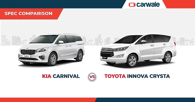 Kia Carnival vs Toyota Innova Crysta: Spec Comparison - CarWale