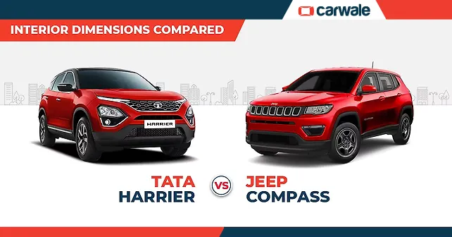 Tata Harrier vs Jeep Compass: Interior dimensions compared - CarWale