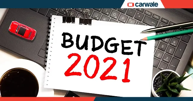 Budget 2021 – Expectations and impact on the auto industry - CarWale