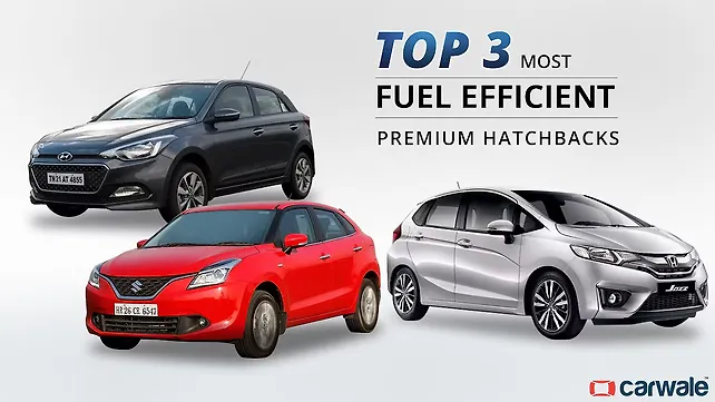 Top 3 most fuel efficient premium hatchbacks revealed - CarWale