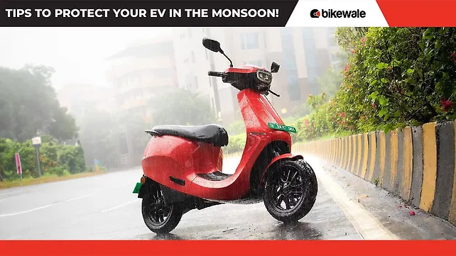 Four steps to PROTECT your EV in the monsoon! - BikeWale